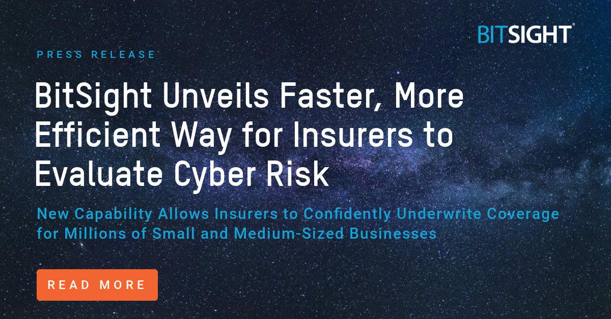 BitSight Unveils Faster, More Efficient Way for Insurers to Evaluate ...