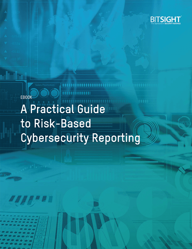 A Practical Guide to Risk-Based Cybersecurity Reporting | Bitsight