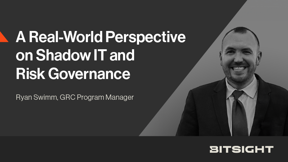Practitioner’s Corner: Managing Hidden Risk and Shadow IT | Bitsight